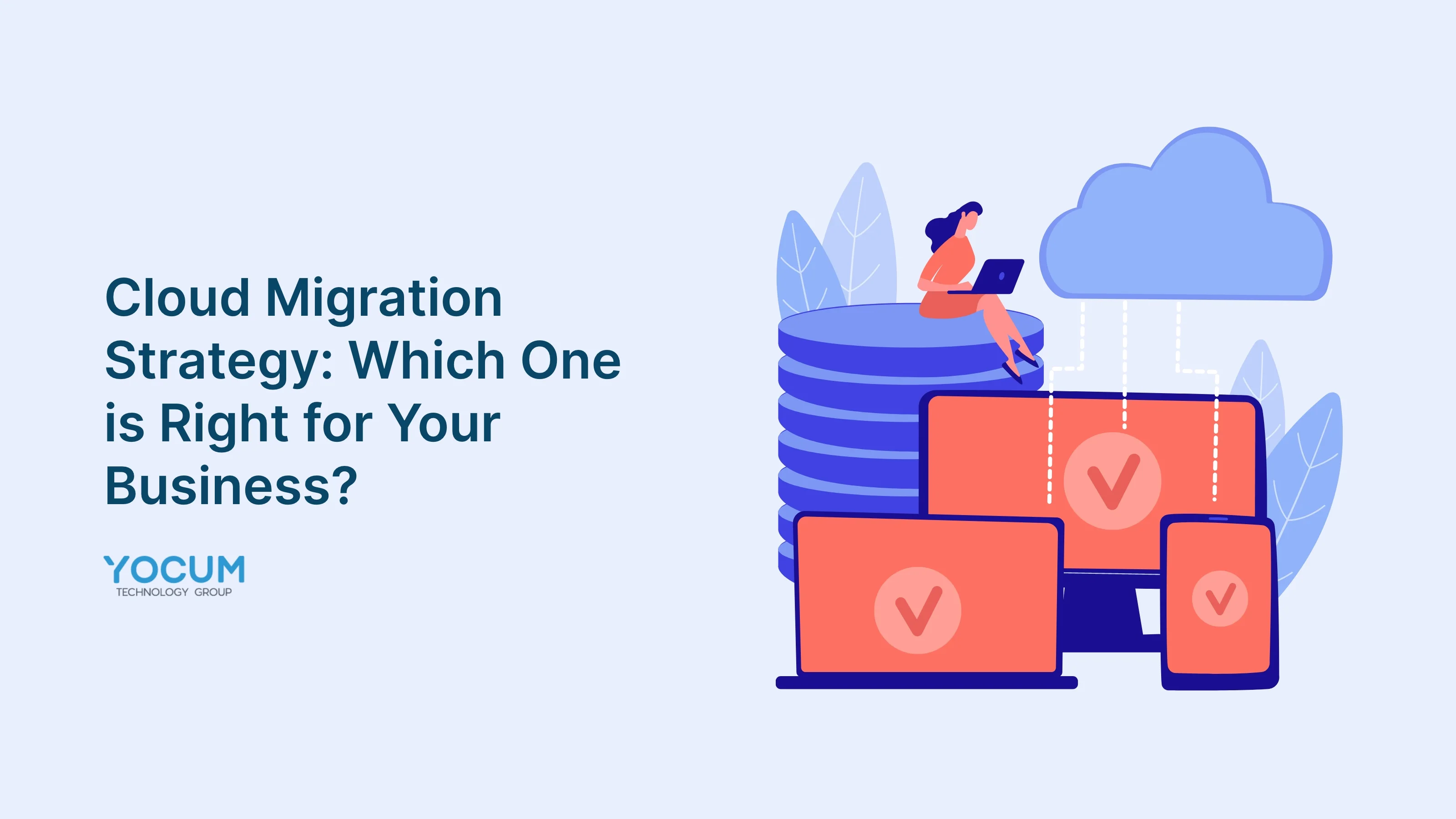 Cloud Migration Strategy: Find the Right Approach